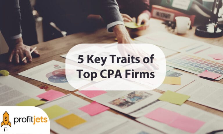 5 Key Traits of Top CPA Firms - ProfitJets